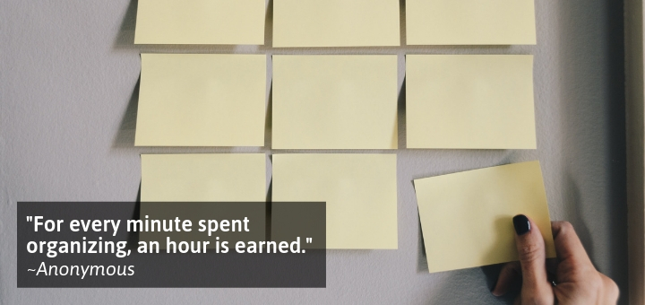 For Every Minute Spent Organizing, An Hour Is Earned | SchneiderB Media